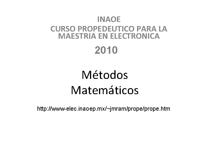 INAOE CURSO PROPEDEUTICO PARA LA MAESTRIA EN ELECTRONICA