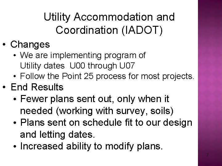 Purpose of this Powerpoint Whats new in Utilities