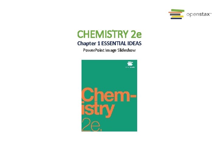 CHEMISTRY 2 e Chapter 1 ESSENTIAL IDEAS Power