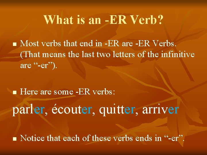 La conjugaison des verbes en ER Conjugating ER