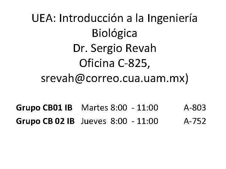 SESIN 1 UEA Introduccin a la Ingeniera Biolgica