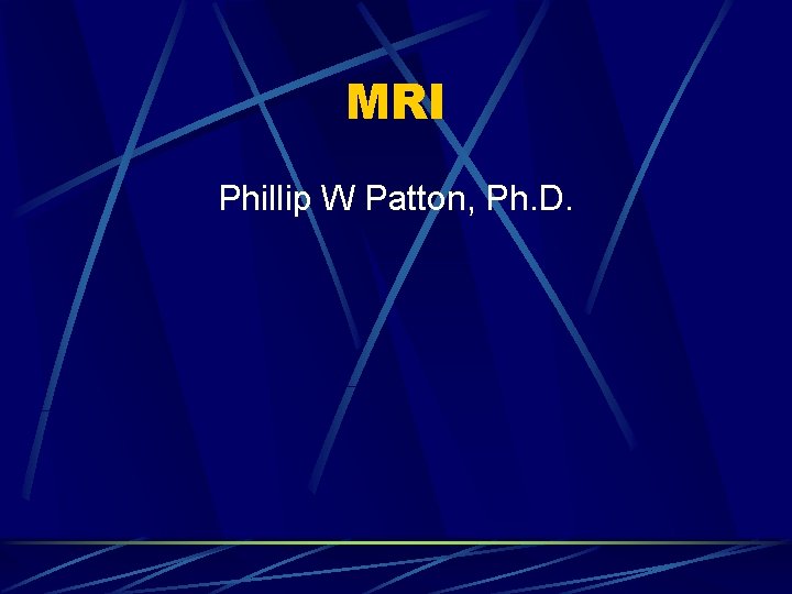 MRI Phillip W Patton Ph D RAPHEX General