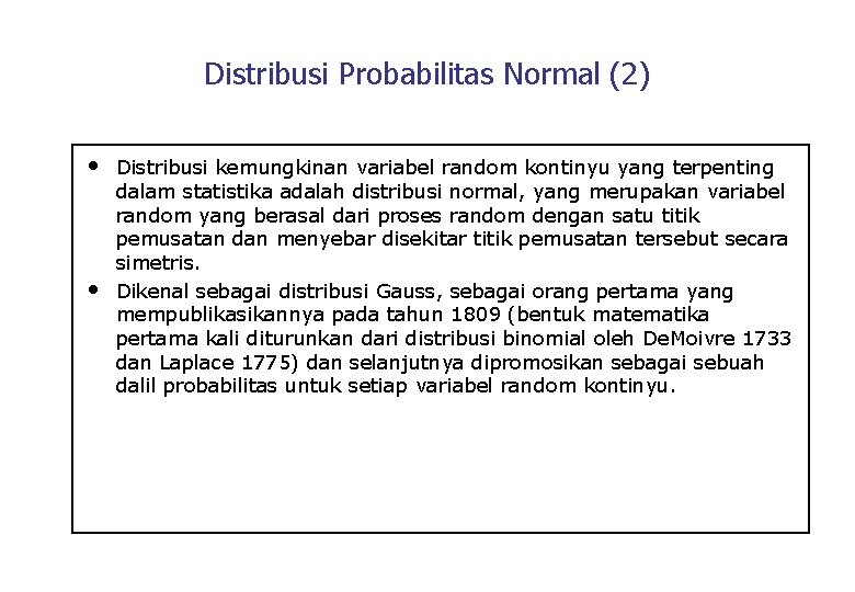 DISTRIBUSI KONTINYU Distribusi Probabilitas Kontinyu l l Variabel