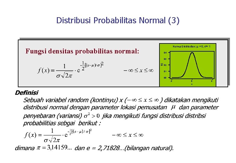 DISTRIBUSI KONTINYU Distribusi Probabilitas Kontinyu l l Variabel
