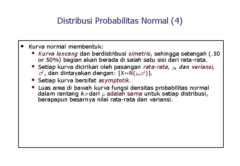 DISTRIBUSI KONTINYU Distribusi Probabilitas Kontinyu l l Variabel