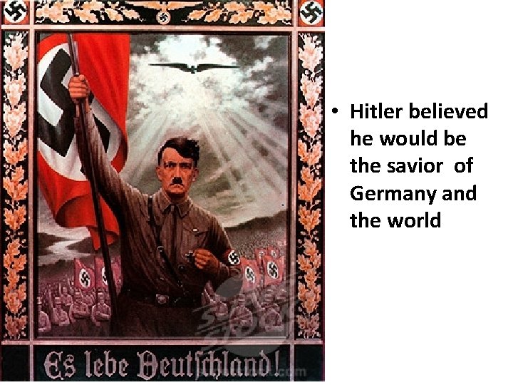 The Rise of Hitler Hitler was also a