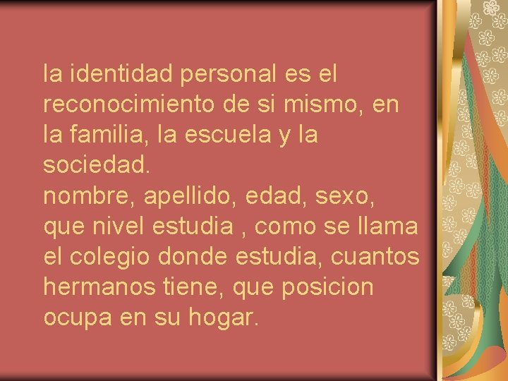 IDENTIDAD PERSONAL Qu es la identidad personal Cules