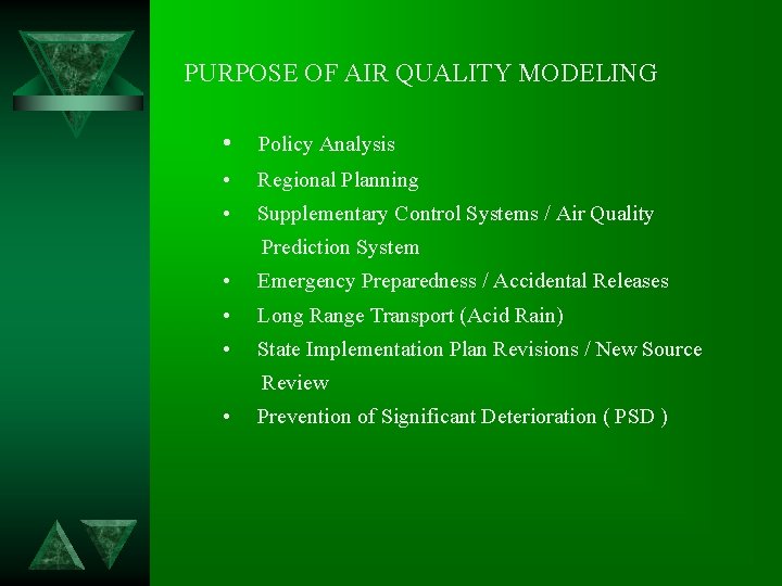PURPOSE OF AIR QUALITY MODELING Policy Analysis Regional