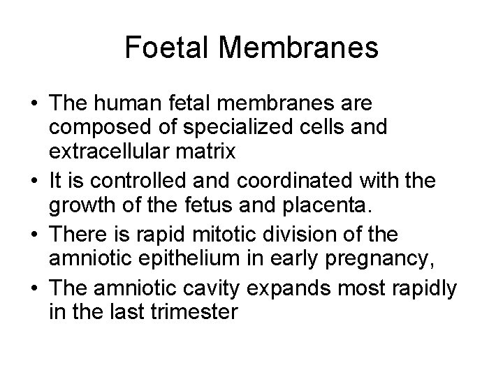 Foetal Membranes Amnion Definition The thin transparent inner