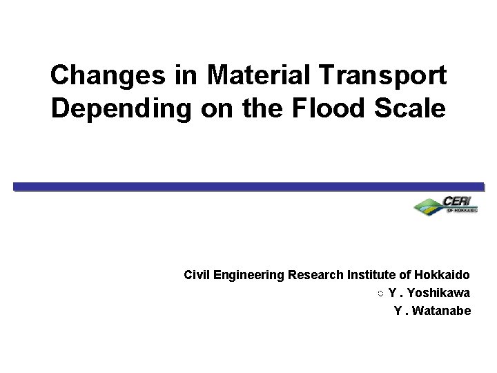 Changes in Material Transport Depending on the Flood