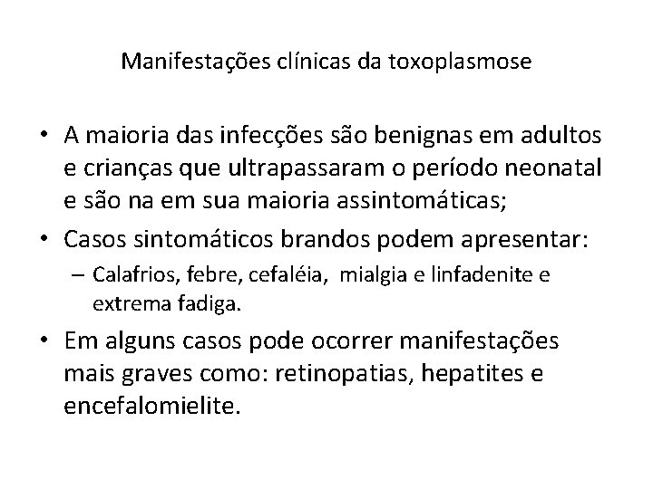 Toxoplasmose Prof Fabio Henrique Parasitologia Geral Toxoplasmose A