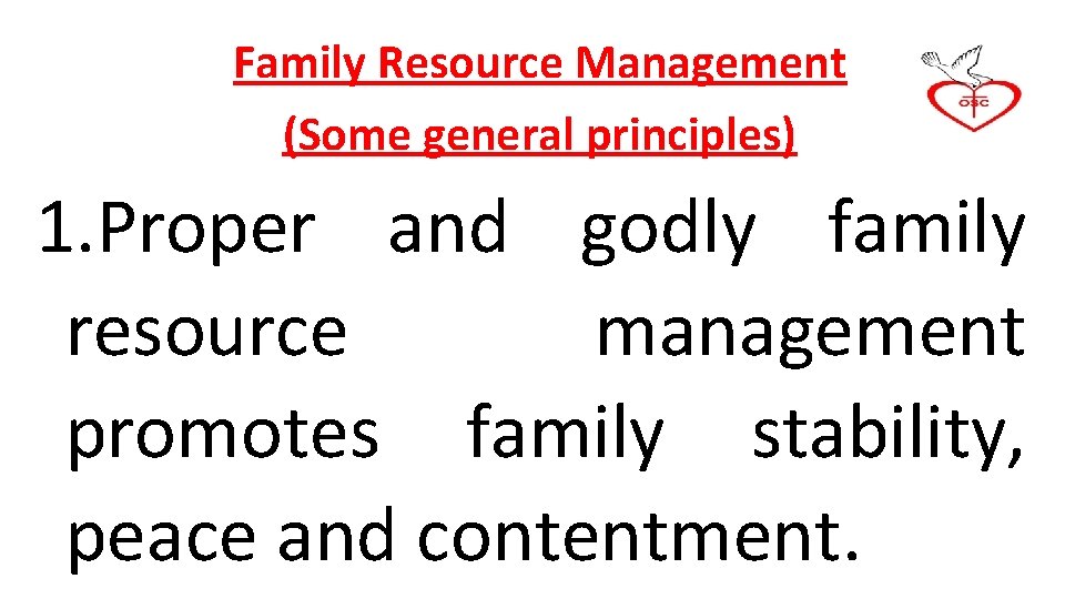 DOMESTIC RESOURCE MANAGEMENT IN MARRIAGE Background Scriptures Proverbs