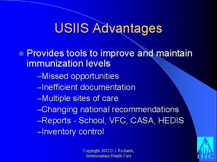 Seamless Integration Connections Using HL 7 David Richards