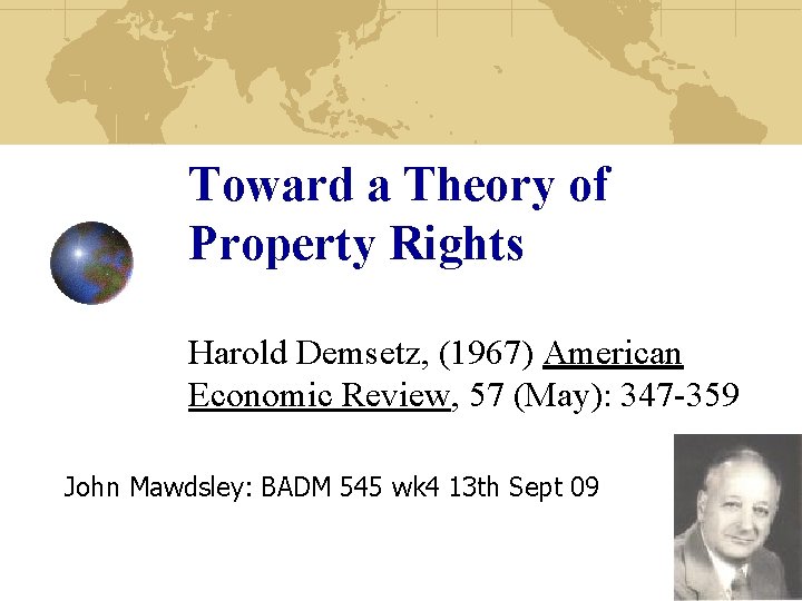 Toward a Theory of Property Rights Harold Demsetz