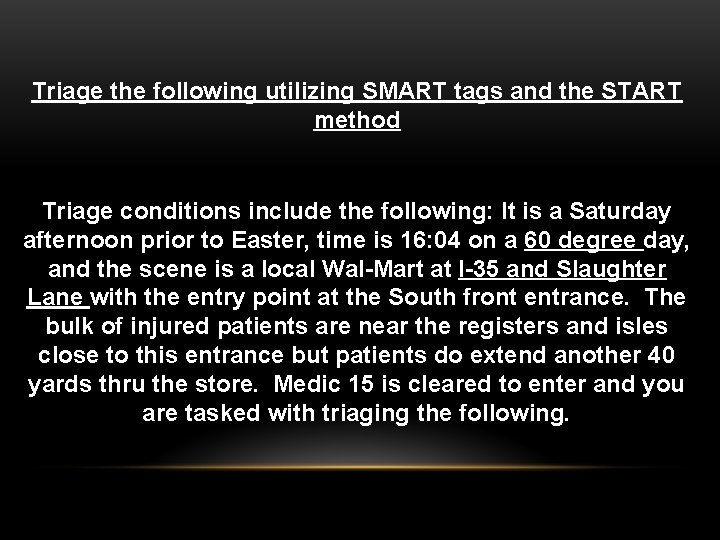 Triage the following utilizing SMART tags and the