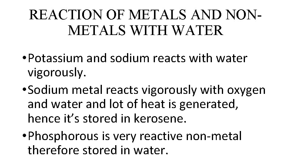 REACTION OF METALS AND NONMETALS WITH WATER Potassium