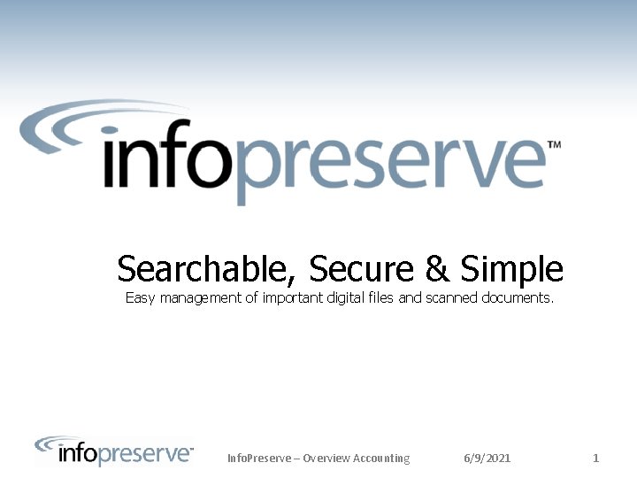 Searchable Secure Simple Easy management of important digital