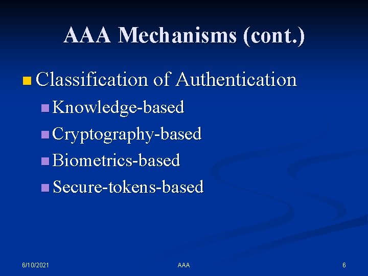 AAA A Survey and a Policy Based Architecture