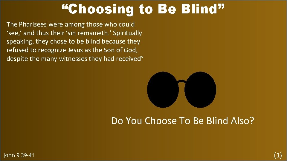Lesson 69 Spiritual Blindness VS Physical Blindness John
