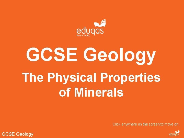 GCSE Geology The Physical Properties of Minerals Click