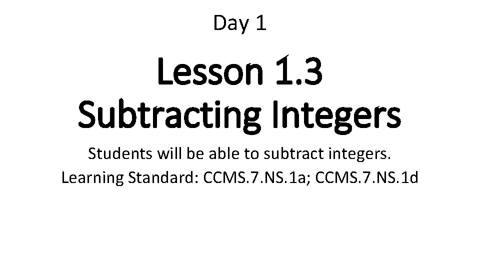 Day 1 Lesson 1 3 Subtracting Integers Students