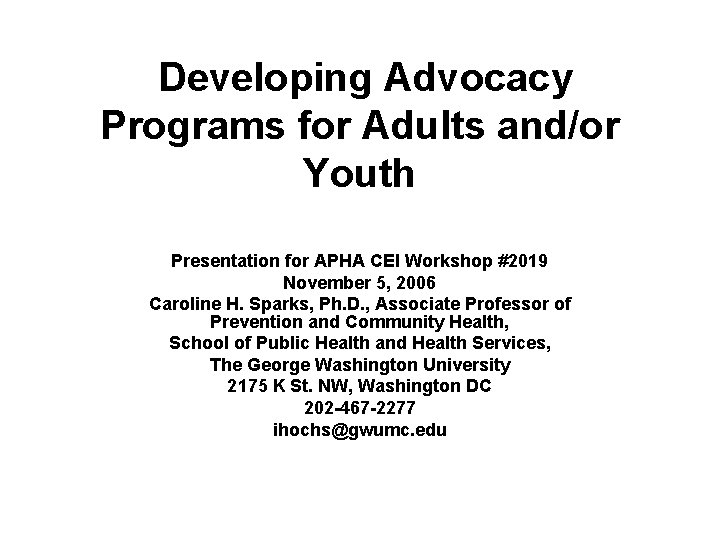 Developing Advocacy Programs for Adults andor Youth Presentation