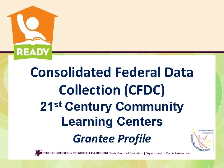 Consolidated Federal Data Collection CFDC 21 st Century