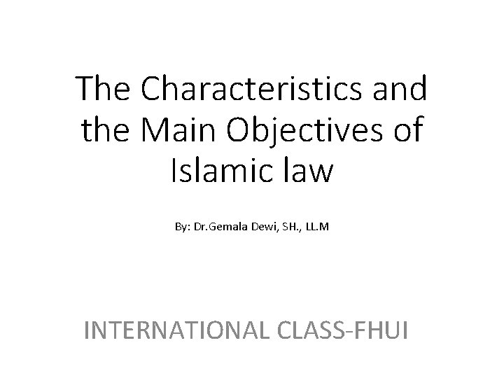 The Characteristics and the Main Objectives of Islamic