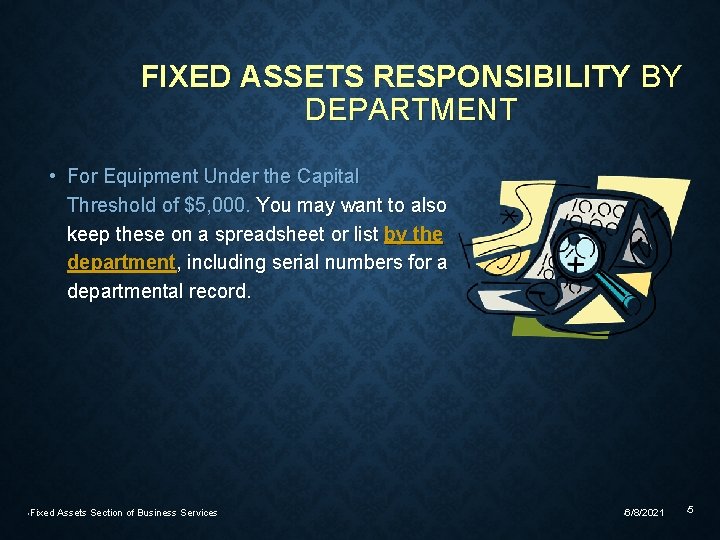 BANNER FIXED ASSETS POLICIES AND PROCEDURES How they