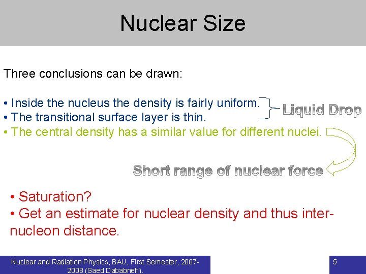 Nuclear Size Different experiments give different results Radius