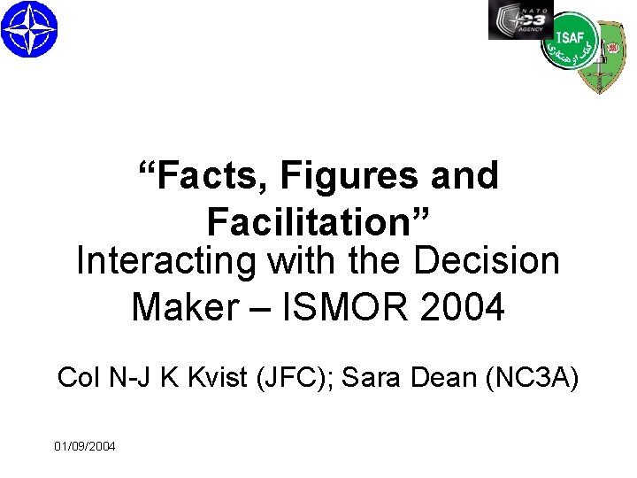 Facts Figures and Facilitation Interacting with the Decision