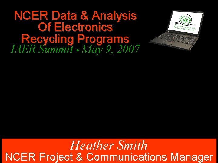 NCER Data Analysis Of Electronics Recycling Programs IAER