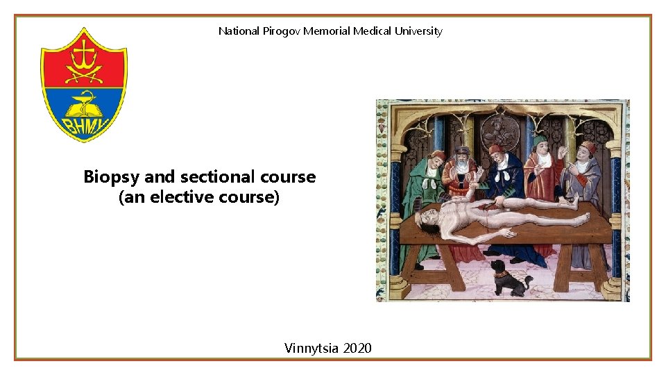 National Pirogov Memorial Medical University Biopsy and sectional