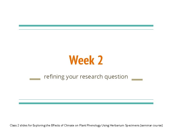 Week 2 refining your research question Class 2