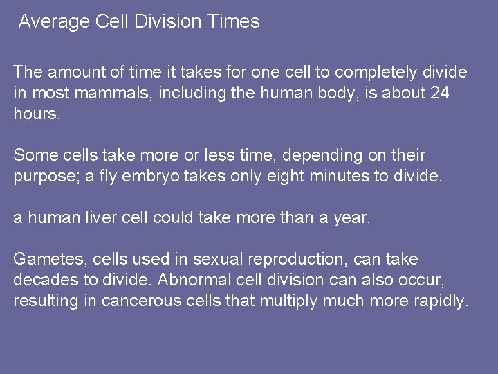 THE CELL CYCLE The Cell Cycle The life
