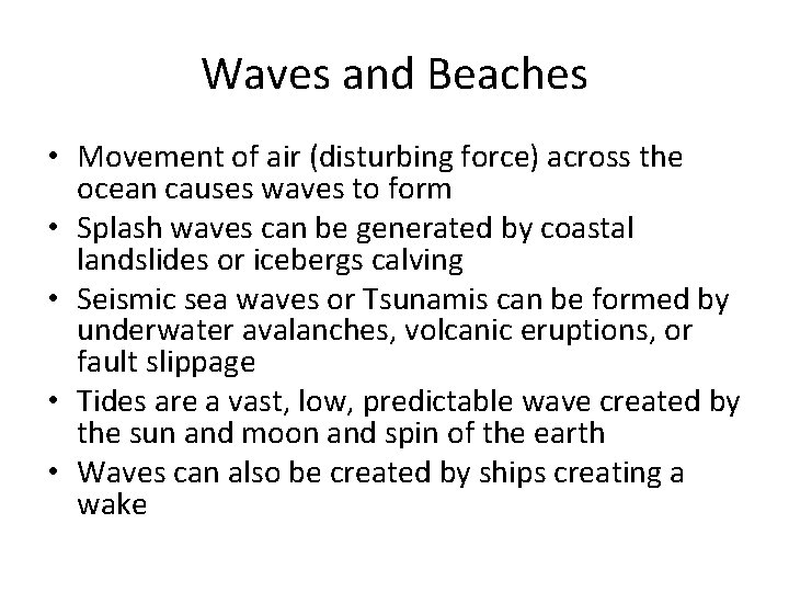 Waves and Beaches Movement of air disturbing force
