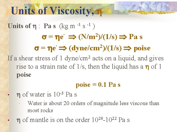 Rheology II Ideal Newtonian Viscous Behavior Viscosity theory