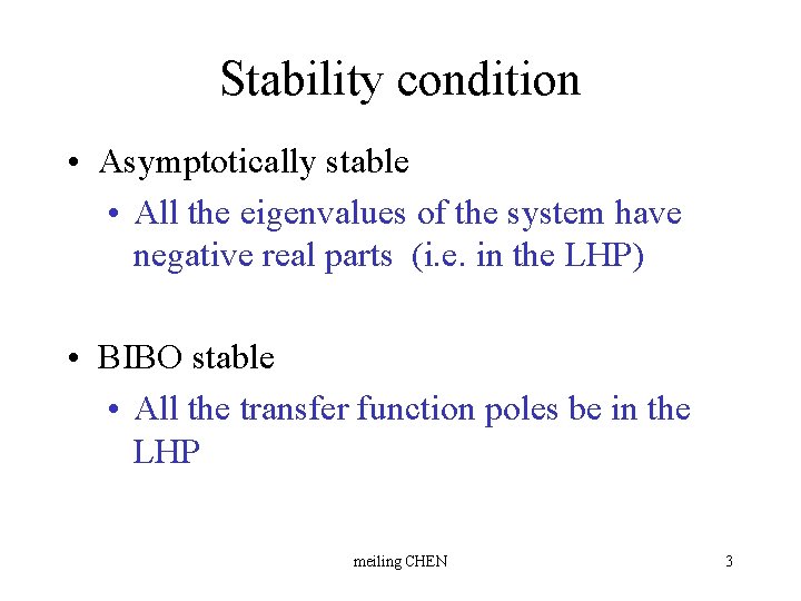 Lecture 13 Stability meiling CHEN 1 Stability Asymptotically