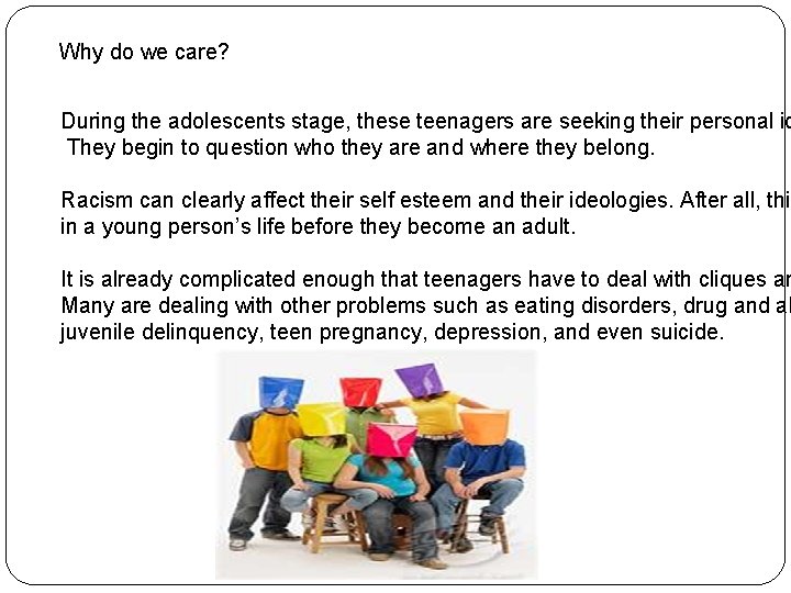 Teens and Racism By Alicia Cervantes What is