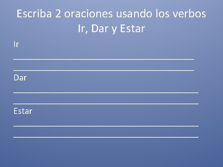 Usando los verbos ar er ir ending verbs