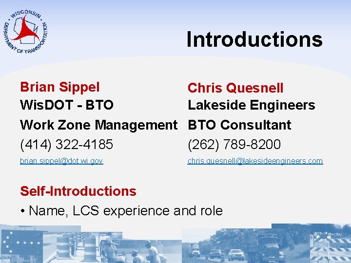 Wisconsin Lane Closure System Wis LCS Training Introductions
