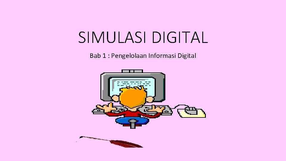 SIMULASI DIGITAL Bab 1 Pengelolaan Informasi Digital A