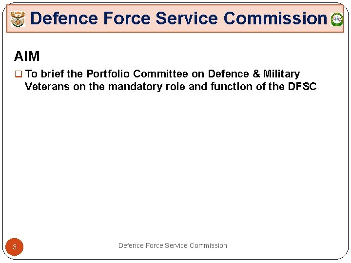 Defence Force Service Commission BRIEFING TO THE PORTFOLIO
