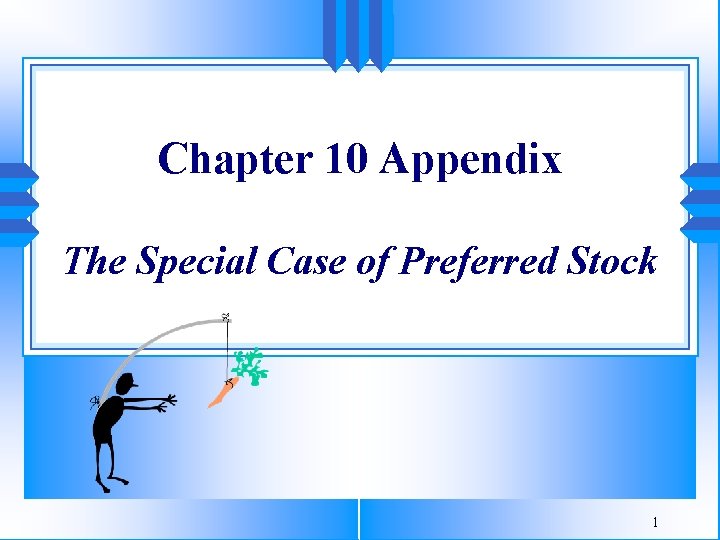 Chapter 10 Appendix The Special Case of Preferred