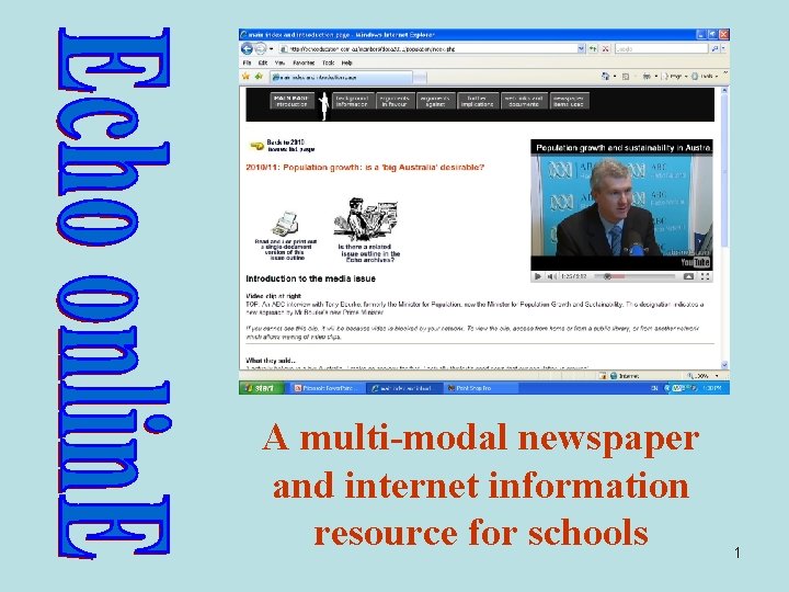 A multimodal newspaper and internet information resource for
