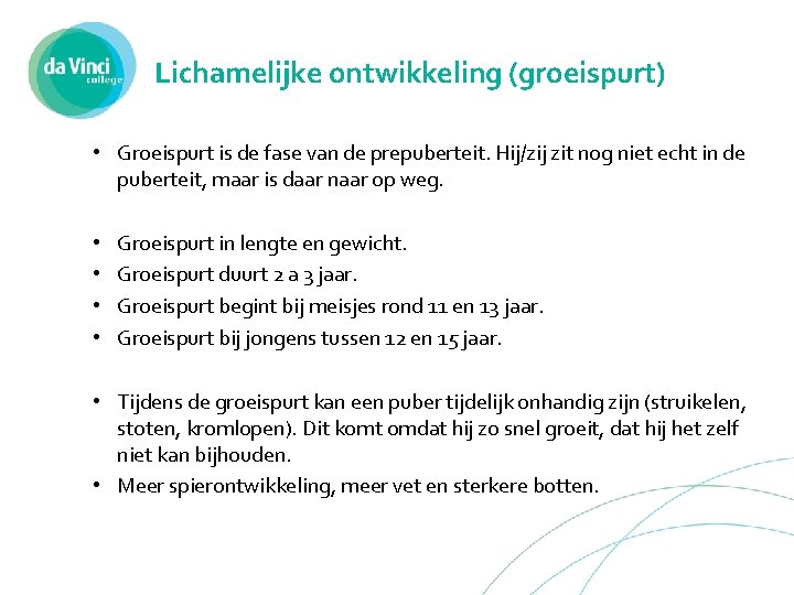 Inhoud Lesdoel Lichamelijke ontwikkeling Groeispurt Seksuele ...