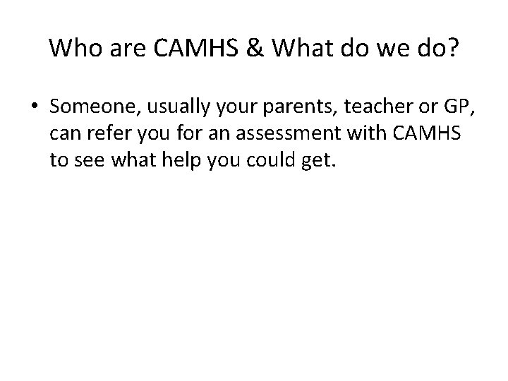 CAMHS Group Discussion Prepared by CAMHS Cumbria Partnership