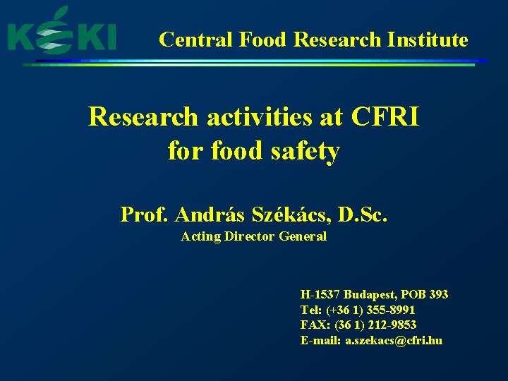 Central Food Research Institute Research activities at CFRI