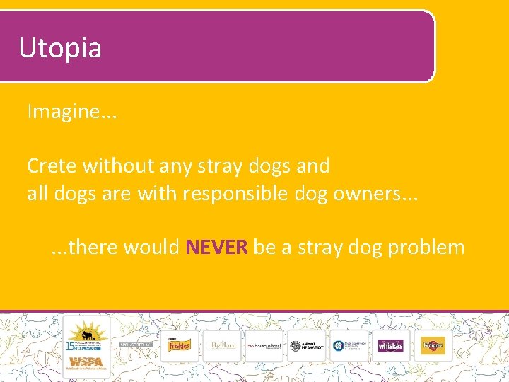 Utopia Imagine Crete without any stray dogs and