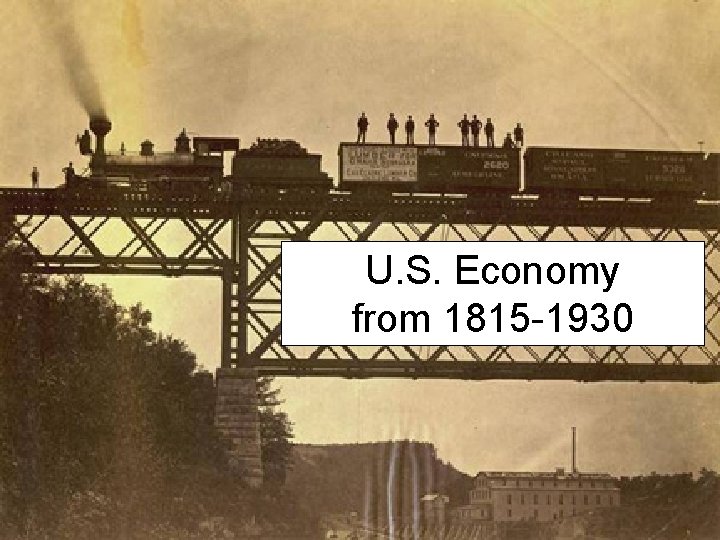 U S Economy from 1815 1930 From sea